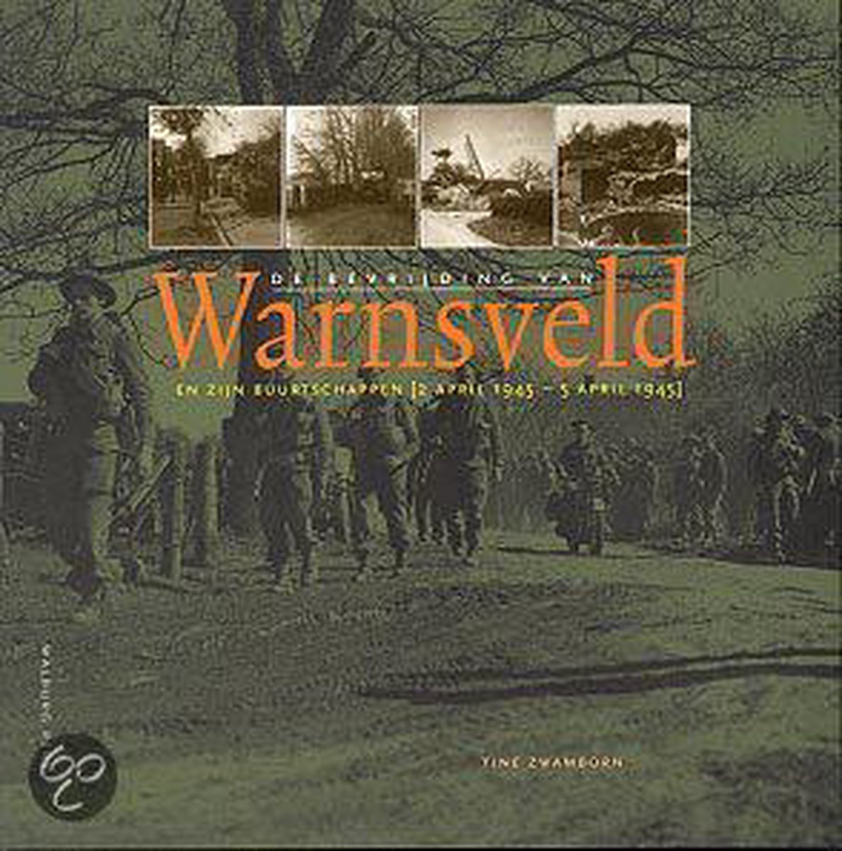 DE BEVRIJDING VAN WARNSVELD EN ZIJN BUUR | Tweedehands | BoekenBalie