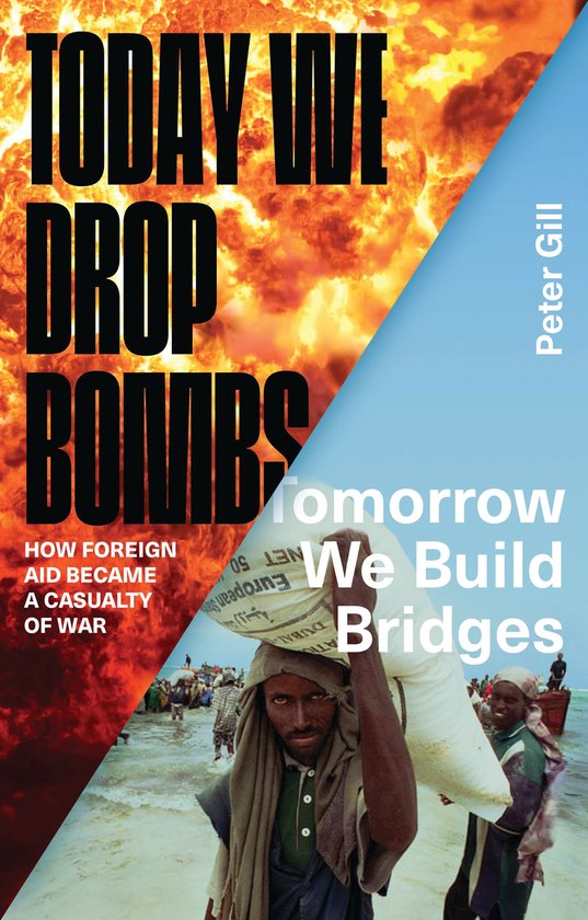 Today We Drop Bombs, Tomorrow We Build Bridges | Tweedehands | BoekenBalie