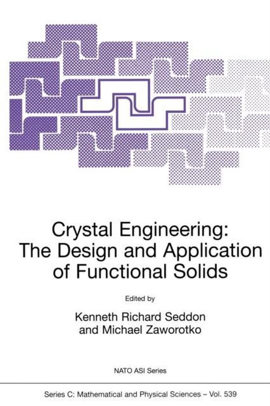 NATO Science Series C- Crystal Engineering The Design and Application ...
