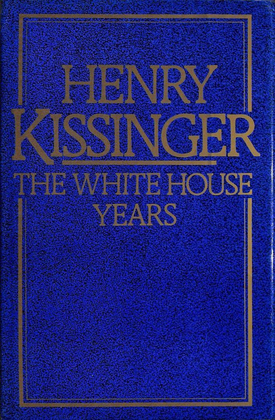Henry Kissinger: The White House Years | Tweedehands | BoekenBalie