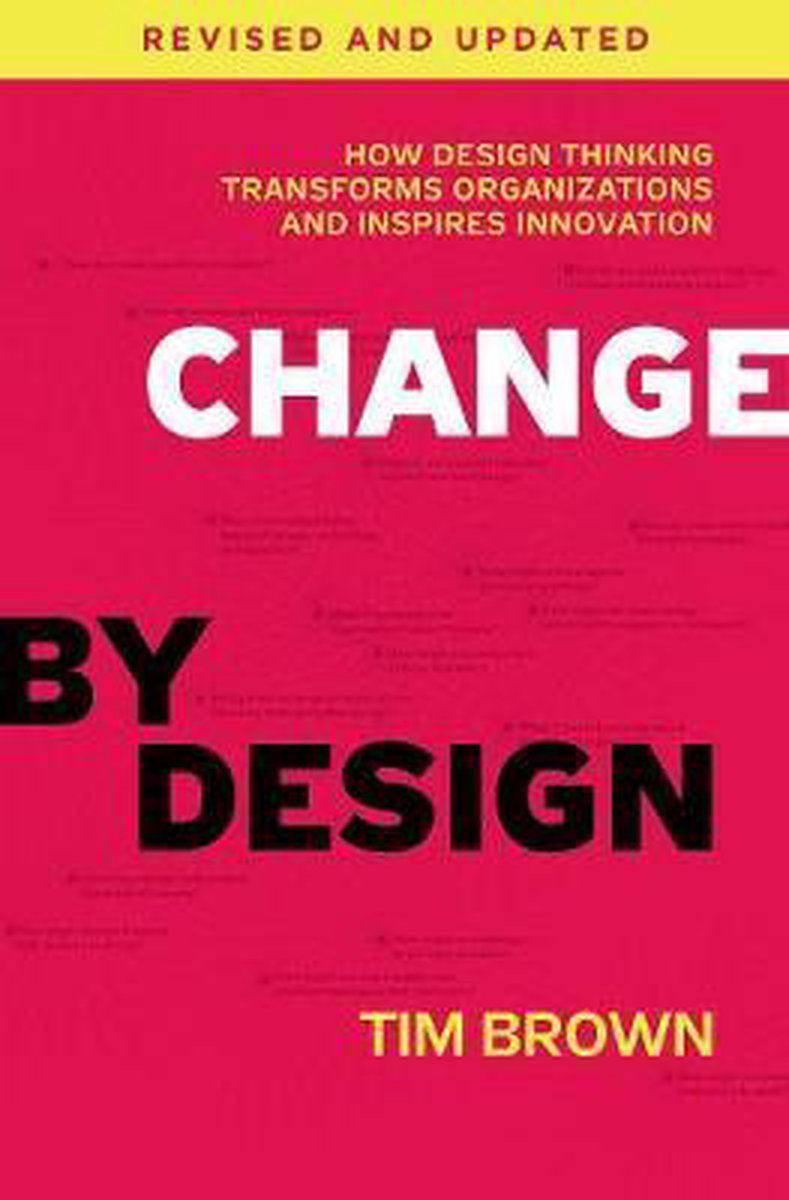 Change by Design, Revised and Updated How Design Thinking Transforms ...