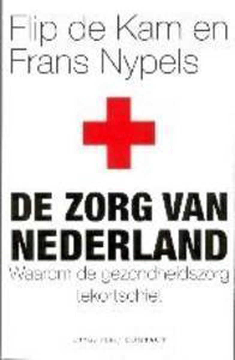 De zorg van Nederland | Tweedehands | BoekenBalie