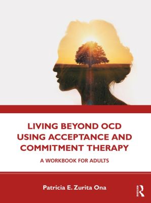 Living Beyond OCD Using Acceptance and Commitment Therapy | Tweedehands ...