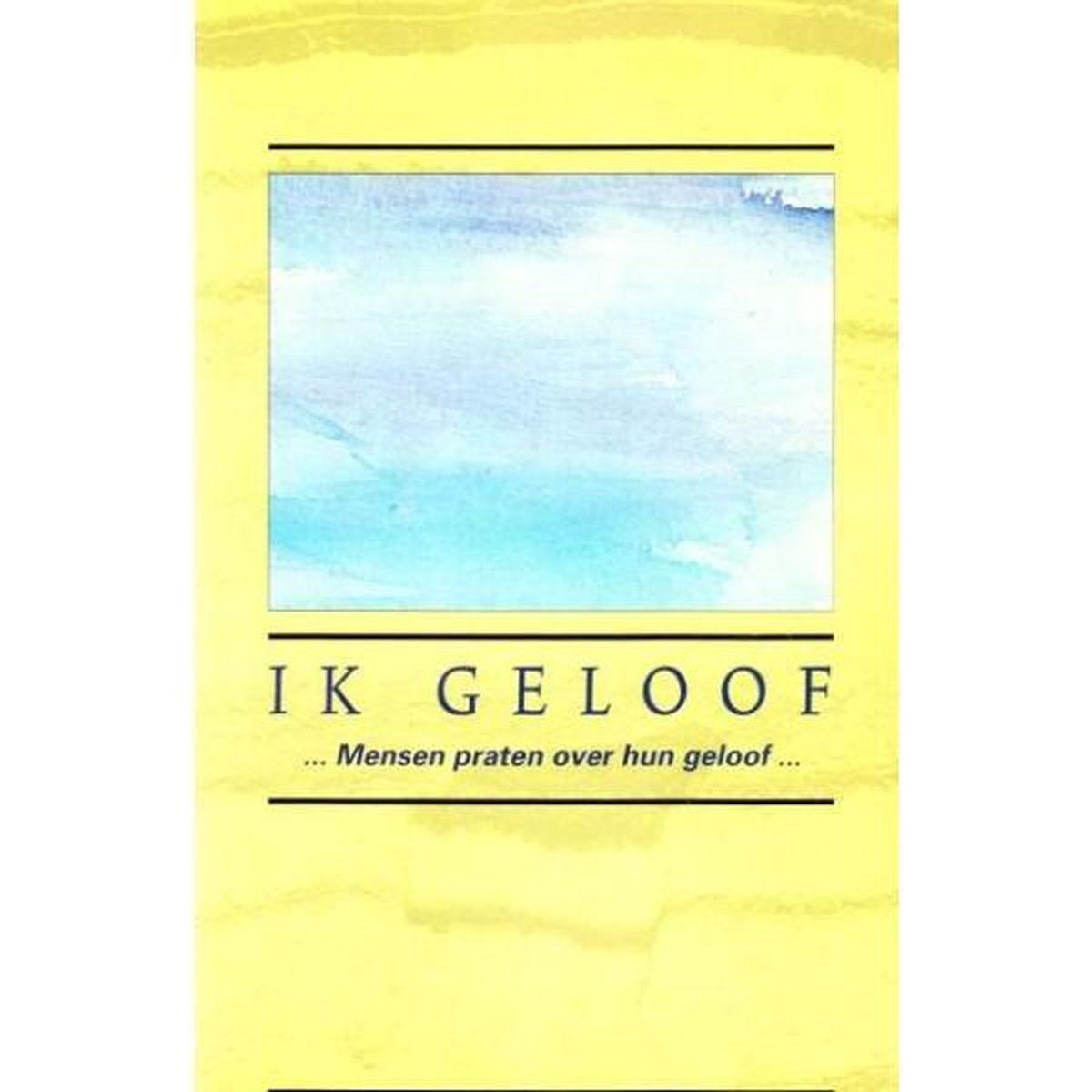Ik Geloof | 9789030407027