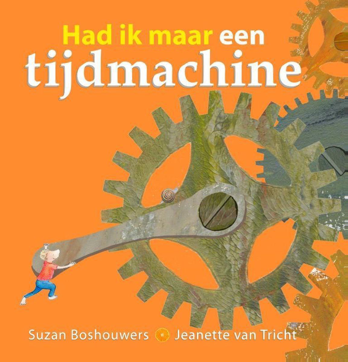 Had ik maar een tijdmachine | 9789491337512