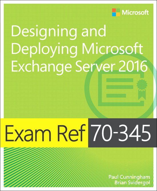 Exam Ref 70-345 Designing and Deploying Microsoft Exchange Server 2016 ...