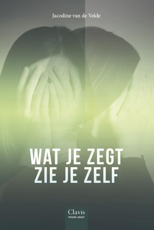 Wat je zegt zie je zelf | 9789044839098