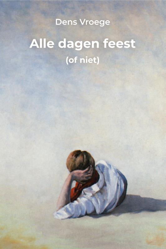 Alle dagen feest (of niet) | Tweedehands | BoekenBalie