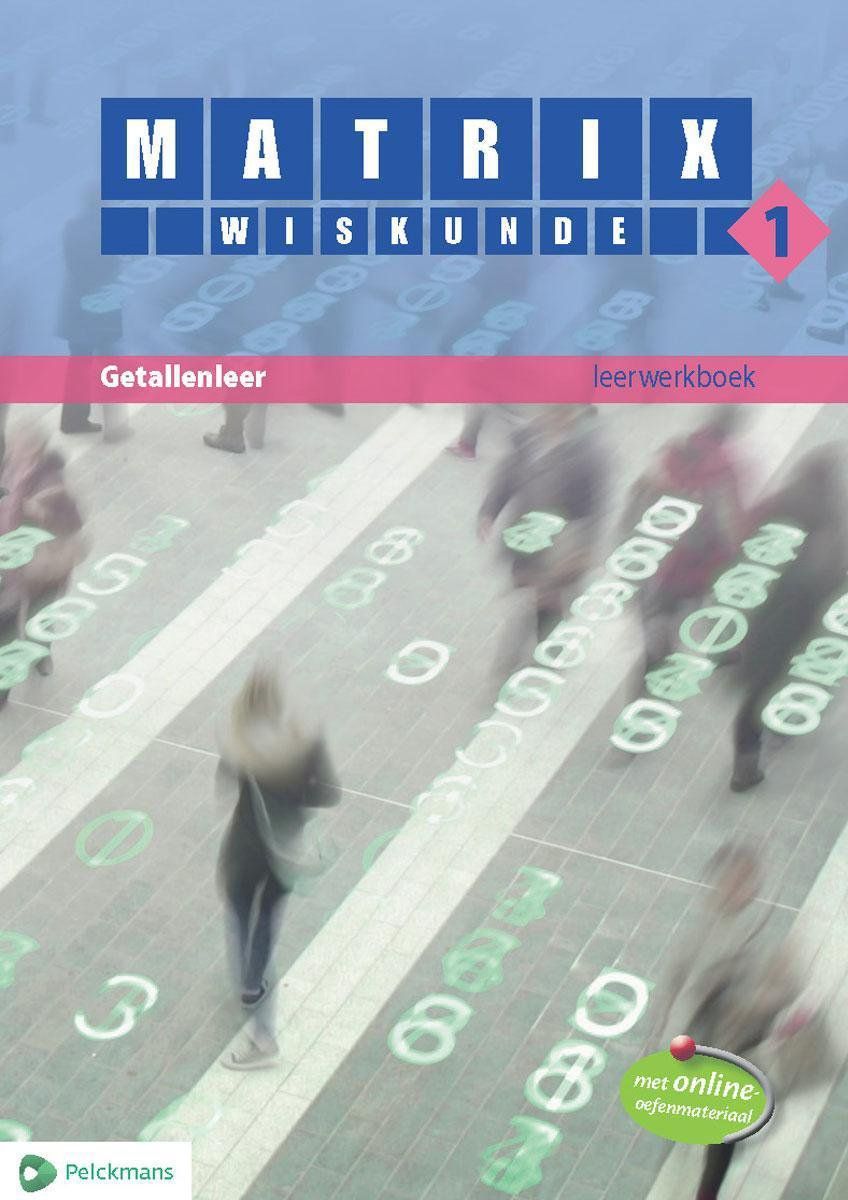 Matrix wiskunde 1 getallenleer leerwerkboek (incl. vademecum) (herwerk ...
